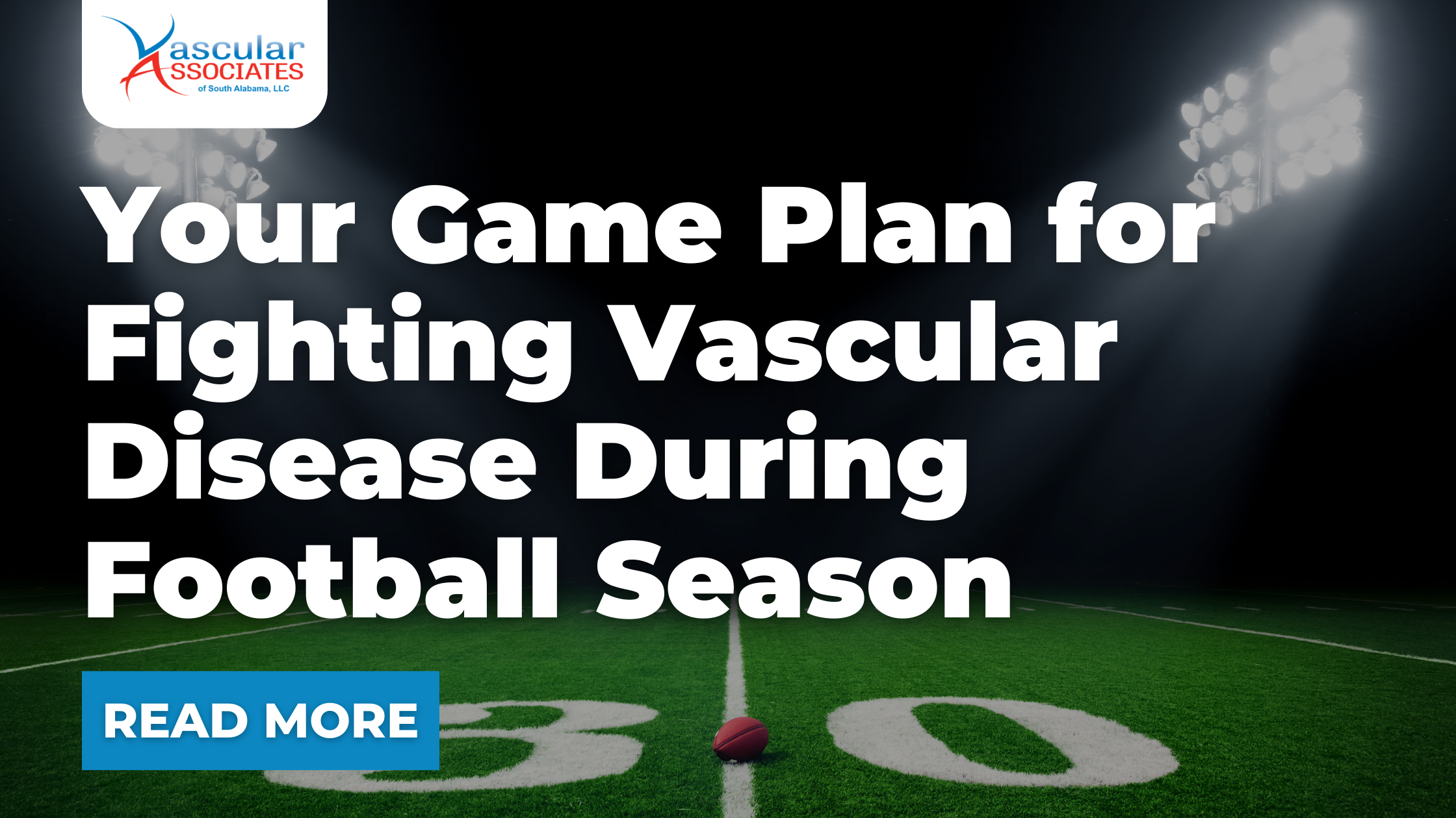 Vascular Associates Blog | Your Game Plan for Fighting Vascular D